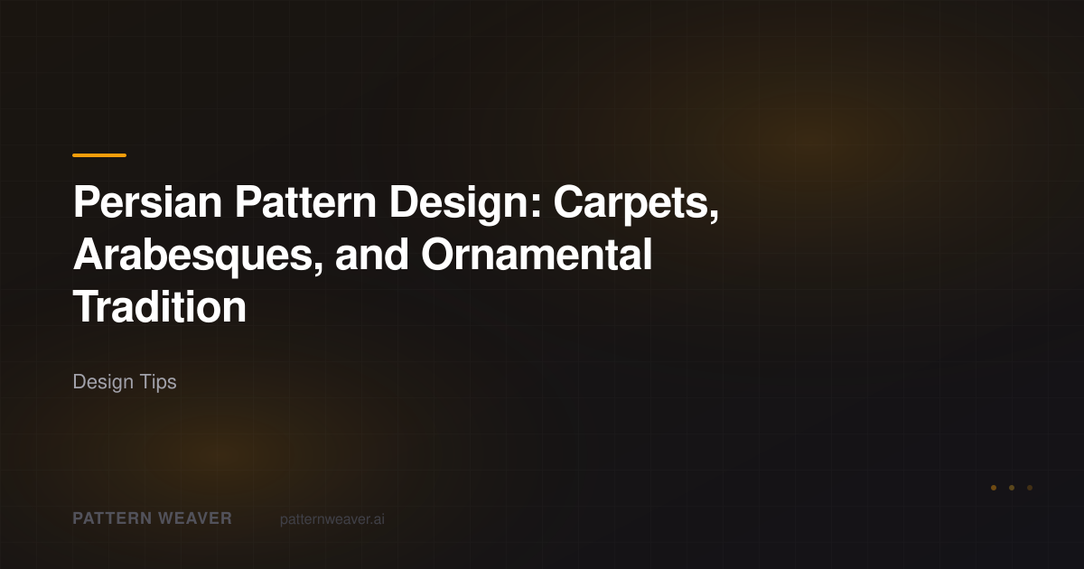 Persian Pattern Generator & Design Guide | Pattern Weaver
