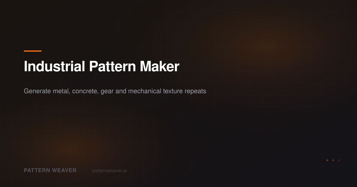 Industrial Pattern Maker —Metal, Concrete and Mechanical Textures ...
