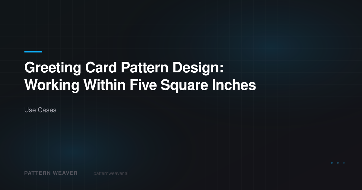 Greeting Card Pattern Design Guide | Pattern Weaver